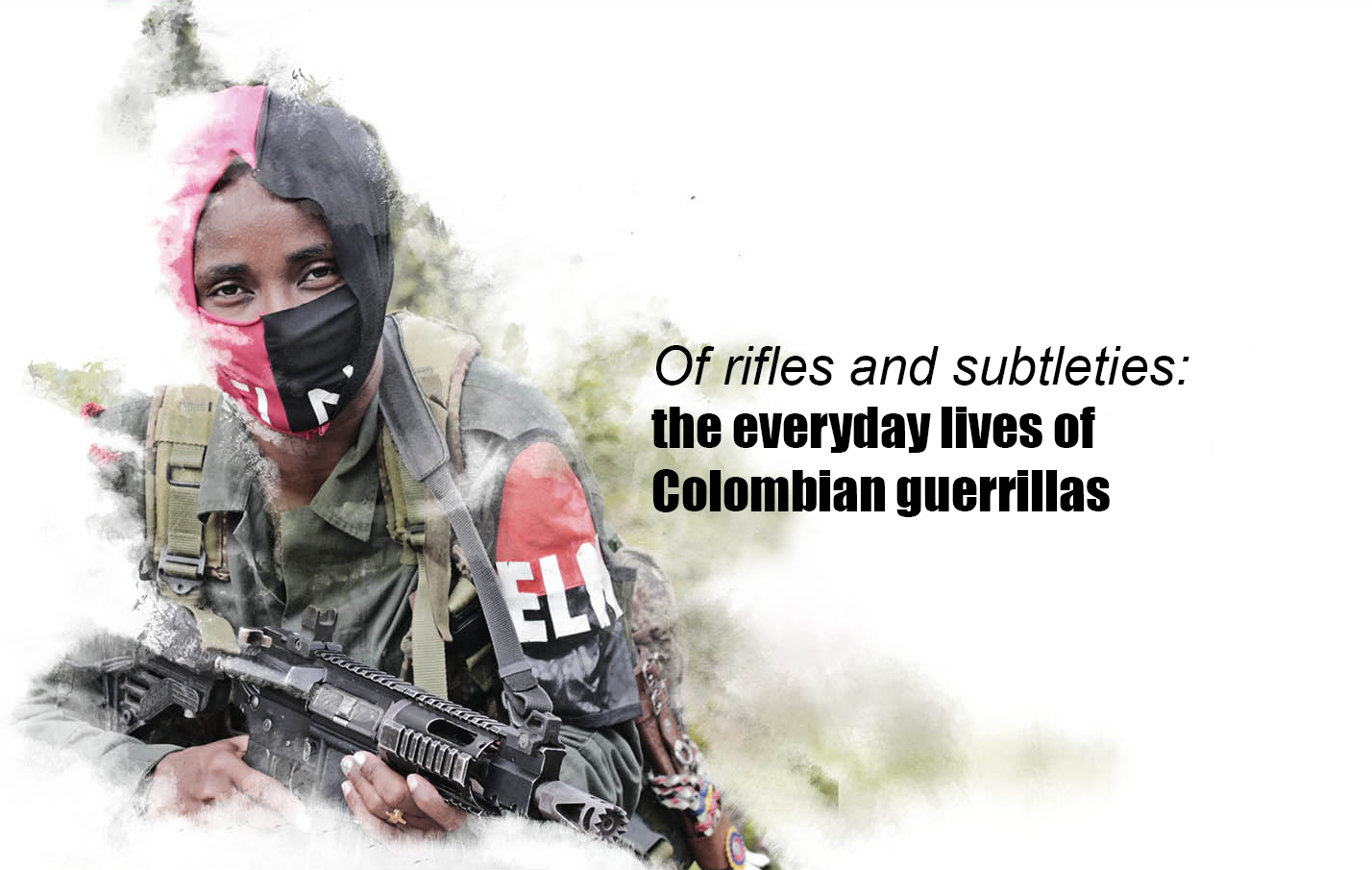 In the depths of the Colombian jungle: An encounter with the ELN ...
