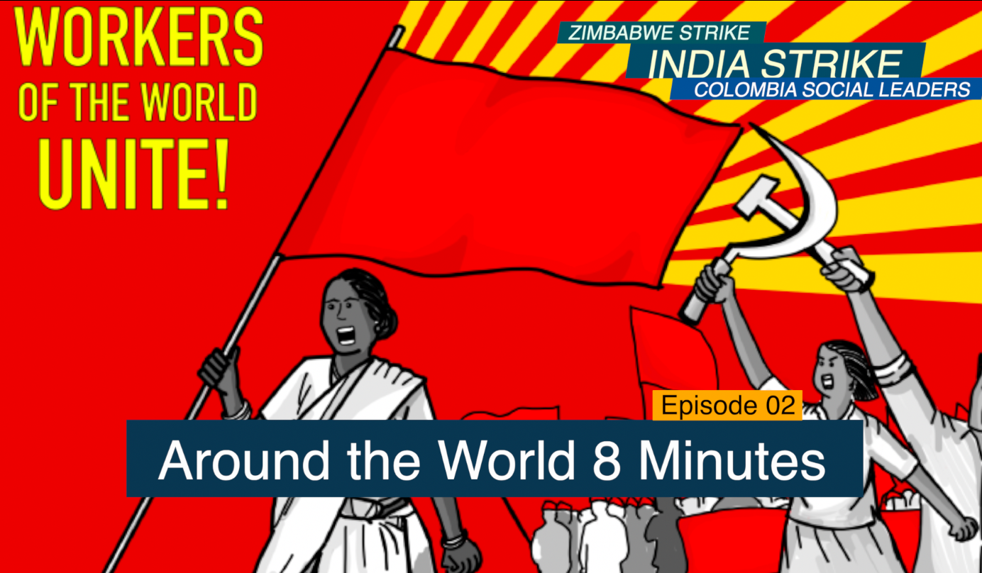 Around The World In 8 Minutes Episode 02 Peoples Dispatch