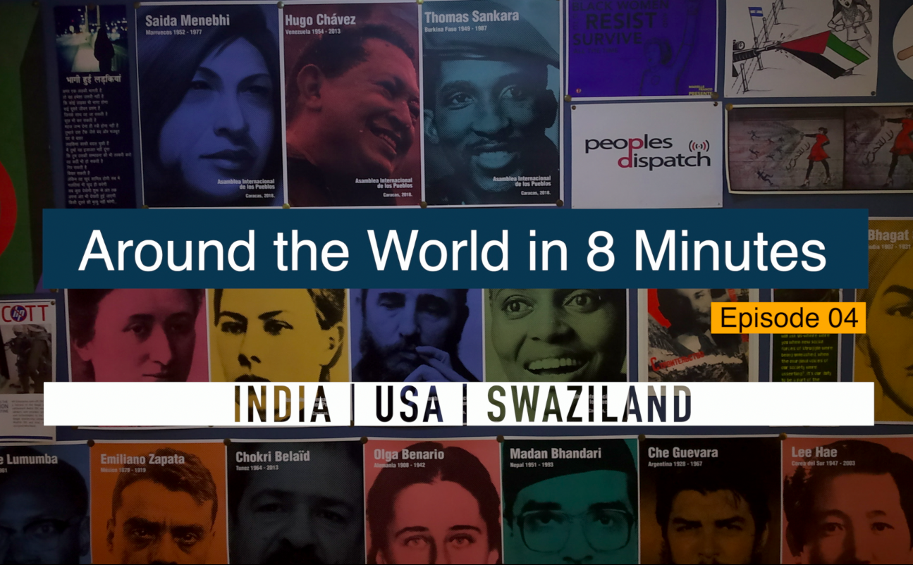 Around The World In 8 Minutes Episode 04 Peoples Dispatch