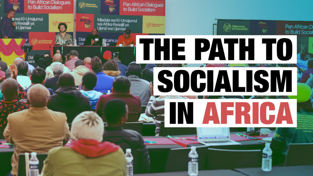 Charting a Socialist path for Africa : Peoples Dispatch